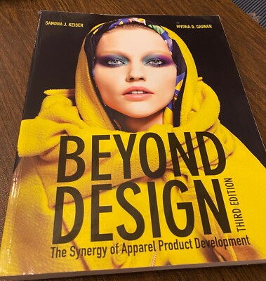 Beyond Design-The Synergy Of Apparel Product Development Third Edition ...