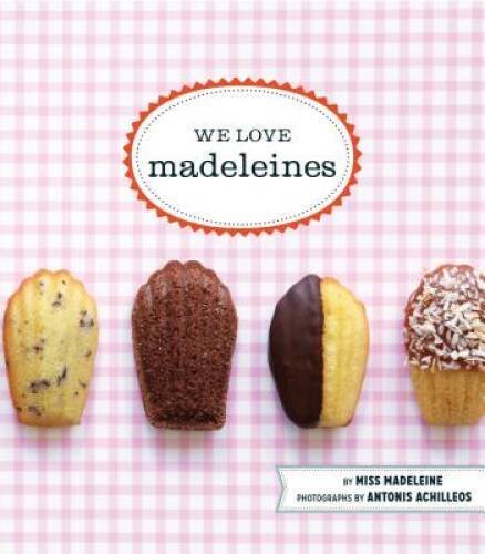 We Love Madeleines - Hardcover By Miss Madeleine - GOOD 9781452102900| eBay