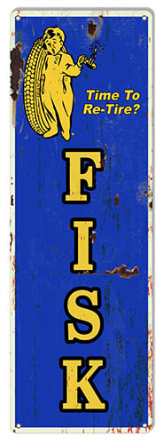 Fisk Tires Time To Re-Tire Vintage Reproduction Metal Sign 6x18 | eBay