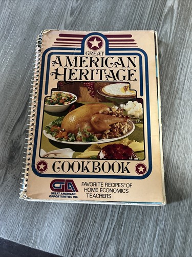 Great American Heritage Cookbook: Favorite Recipes Of Home Economics ...
