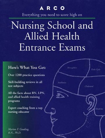 EVERYTHING YOU NEED TO SCORE HIGH ON NURSING SCHOOL AND By Marion F ...