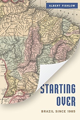 Starting Over: Brazil Since 1985 (A Brookings Lati... by Albert Fishlow ...