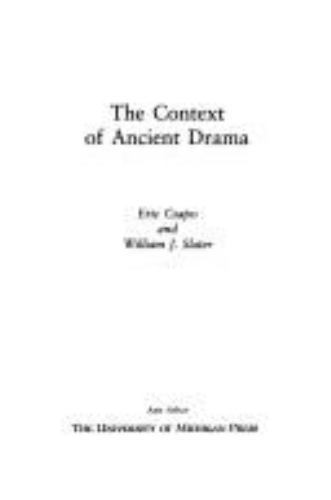 Context of Ancient Drama by William Slater and Eric Csapo (1995, Trade ...
