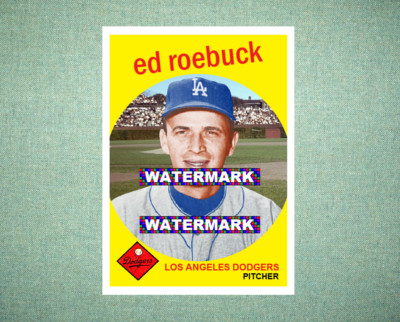 Ed Roebuck Los Angeles Dodgers 1959 Style Custom Baseball Art Card | eBay