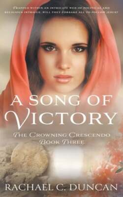 A Song Of Victory: A Historical Christian Romance by Rachael C Duncan ...