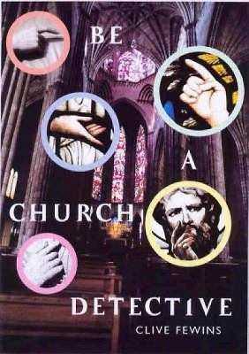 Be a Church Detective : A Young Person's Guide to Old Churches by Open ...