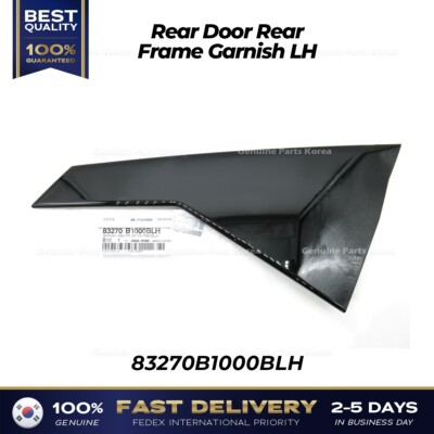 ⭐Genuine⭐ Rear Door Rear Frame Garnish LH 83270B1000BLH for Hyundai ...
