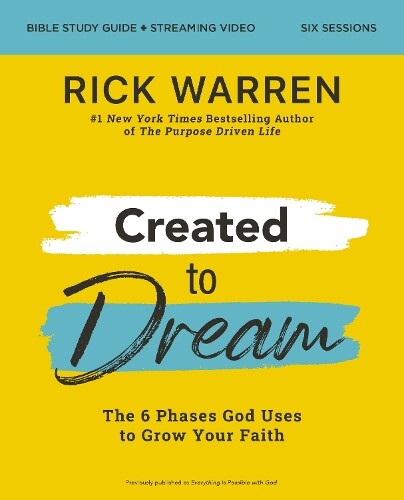 Rick Warren Created to Dream Bible Study Guide plus Streaming Video ...