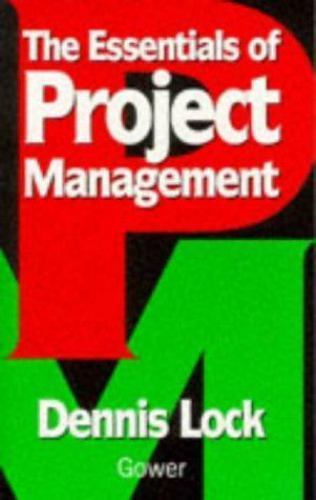 Essentials of Project Management by Dennis Lock (1996, Trade Paperback ...