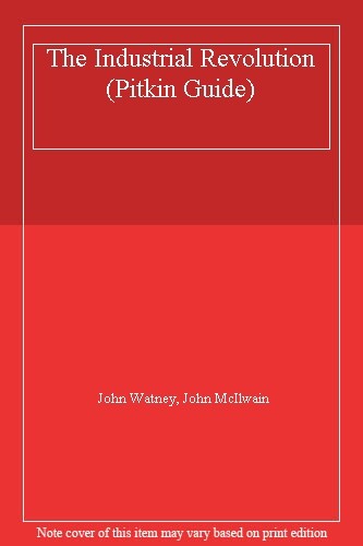 The Industrial Revolution : Pitkin Guide By John Watney | eBay