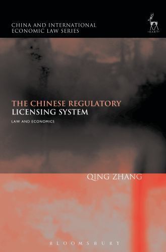China and International Economic Law Ser.: Chinese Regulatory Licensing ...