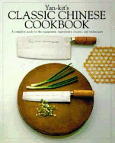Yan Kit's Classic Chinese Cookbook by Yan-Kit So: New 9781564585455| eBay