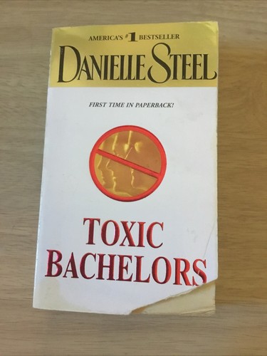 Toxic Bachelors by Danielle Steel (2005, Hardcover) 9780385338271 | eBay