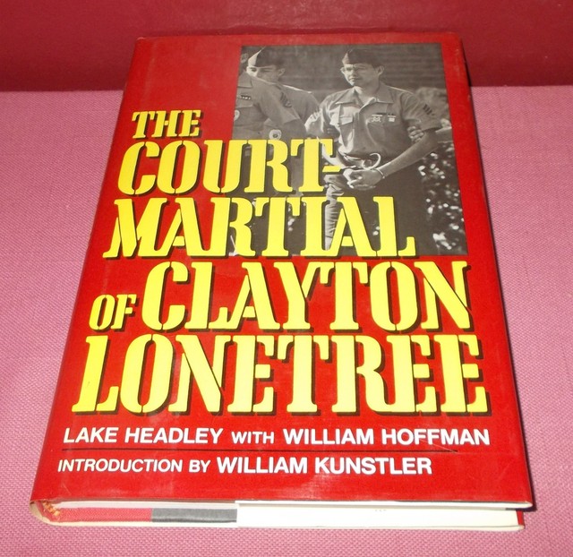 1989 THE COURT MARTIAL OF CLAYTON LONETREE First Edition Hardcover BOOK ...