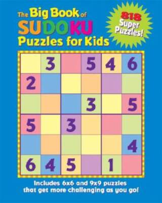 The Big Book of Sudoku Puzzles for Kids: 818 Super Puzzles - Paperback ...