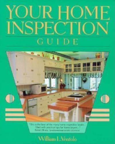 Your Home Inspection Guide by Ventolo, William L., Jr. 9780793113361| eBay