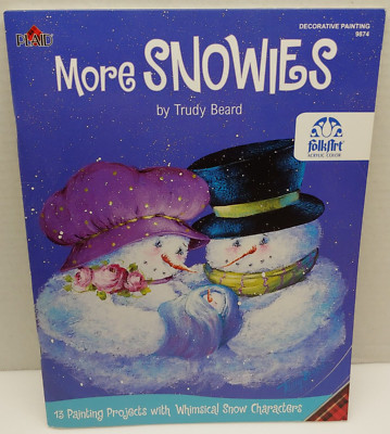 More Snowies Trudy Beard Decorative Snowmen Painting #9874 13 Projects ...