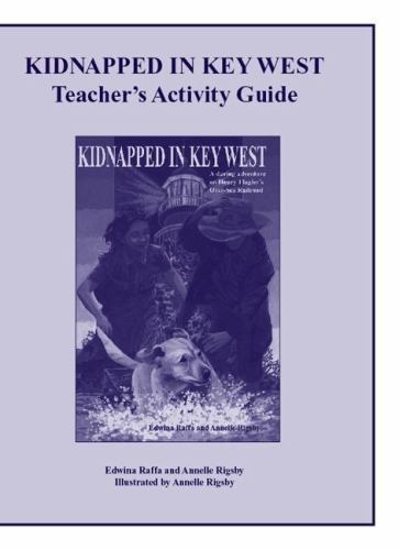 Kidnapped in Key West Teacher's Activity Guide by Edwina Raffa and ...