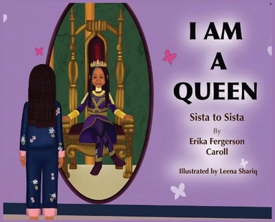 I AM A QUEEN Sista to Sista by Erika Fergerson Carroll (English ...
