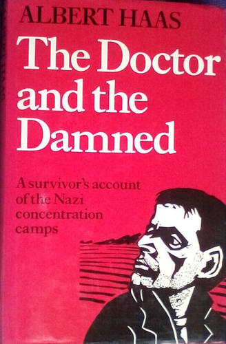 S BOOK DOCTOR & DAMNED SURVIVOR NAZI CONCENTRATION CAMP 135 PAGES ...