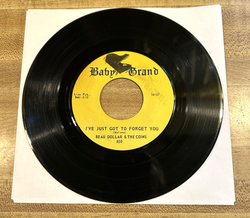 BEAU DOLLAR & THE COINS "I'VE JUST GOT TO FORGET YOU" 45 BABY GRAND 650 ...