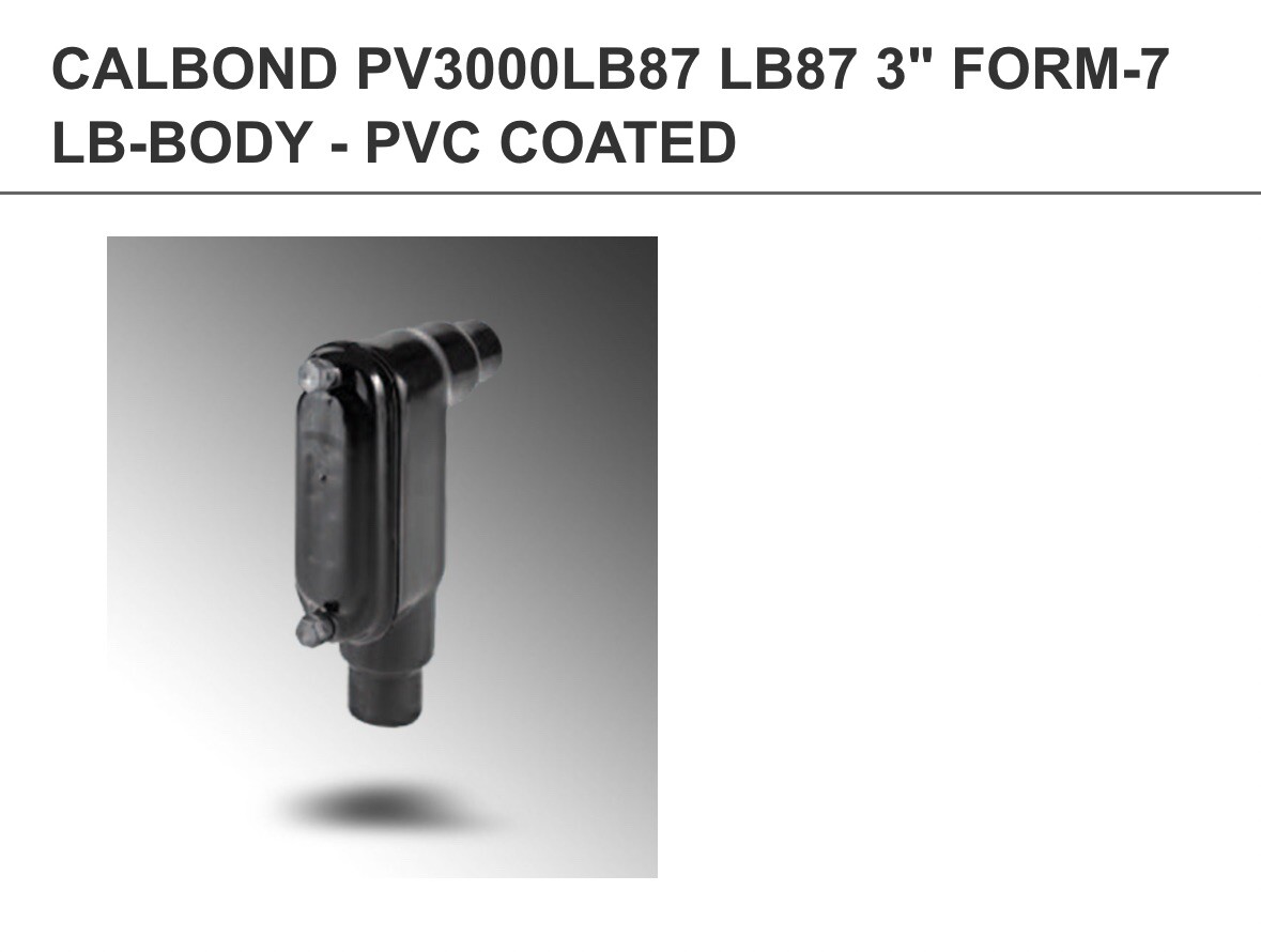 ⚡️3” CALBOND PV3000LB87 Conduit Body,Type LB,FM7, 3 in., PVC⚡️ | eBay