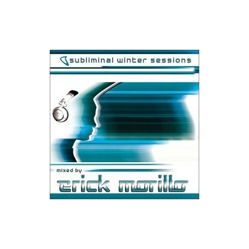 Morillo, Erick - Subliminal Winter Sessions: Mixed B... - Morillo ...
