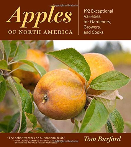 APPLES OF NORTH AMERICA: EXCEPTIONAL VARIETIES FOR By Tom Burford ...
