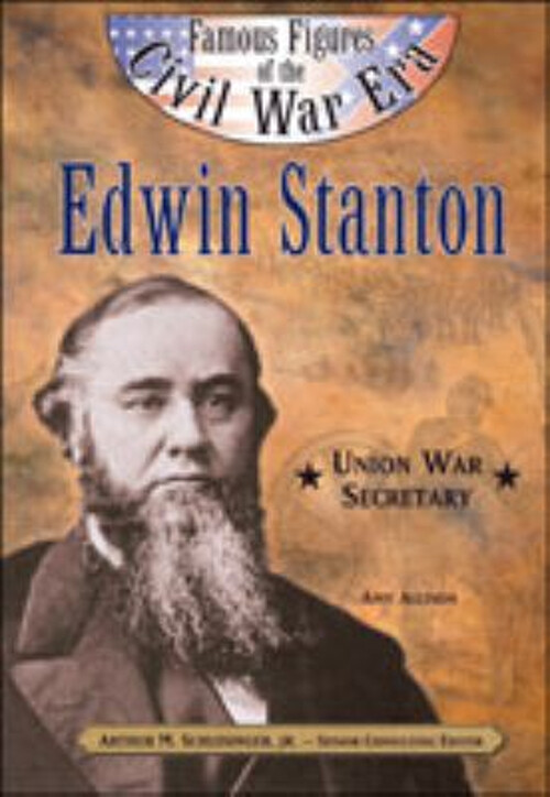 Edwin Stanton, Union War Secretary Hardcover Amy Allison 9780791064207 ...
