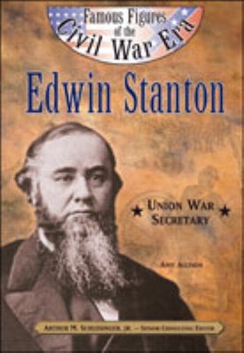 Edwin Stanton, Union War Secretary Hardcover Amy Allison 9780791064207 ...