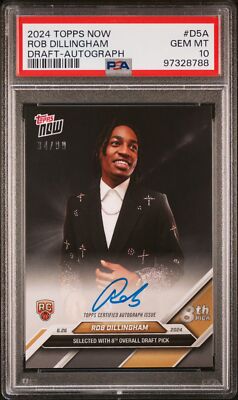 2024 TOPPS NOW DRAFT ROB DILLINGHAM #/99 AUTOGRAPH #D5A RC ROOKIE PSA ...