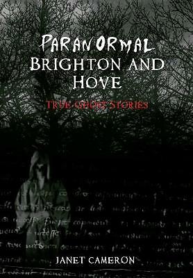 Paranormal Brighton and Hove by Janet Cameron (Paperback, 2009) for ...