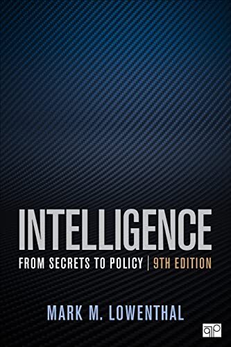 Intelligence: From Secrets to Policy by Mark M. Lowenthal 9781071806371 ...