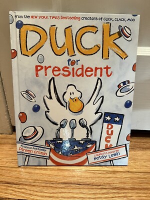 Duck for President by Doreen Cronin (Hardcover, 2004) Click Clack Book ...