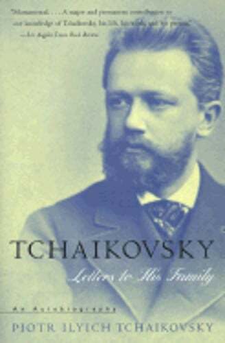 Tchaikovsky: Letters to His Family by Galina Von Meck: New ...