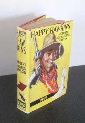 HAPPY HAWKINS Robert Alexander Wason ~ VINTAGE HC/DJ ? 1930s | eBay ...