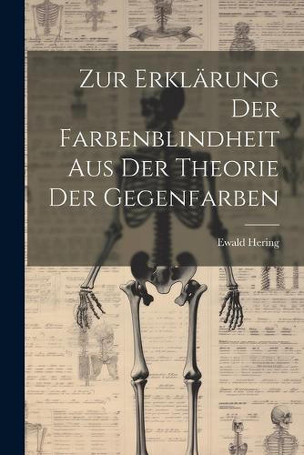 Zur Erklrung Der Farbenblindheit Aus Der Theorie Der Gegenfarben by ...