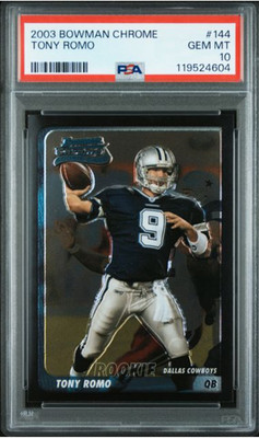 2003 Bowman Chrome Tony Romo RC #144 PSA 10 GEM MINT Cowboys Rookie QB ...