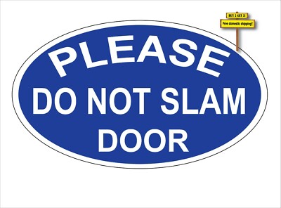 Please Do Not Slam Door Buy 2 Get 3 Safety Decal Sticker Free Shipping ...