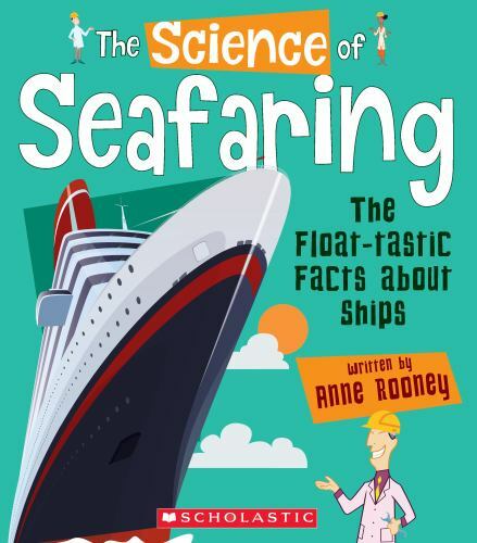 The Science of Seafaring: The Float-Tastic Facts about Ships (the ...