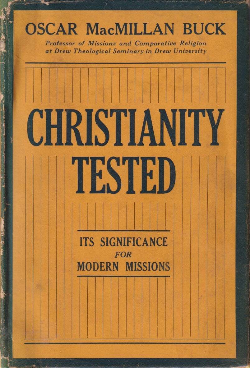 OSCAR MACMILLAN BUCK / Christianity Tested Its Significance for Modern ...