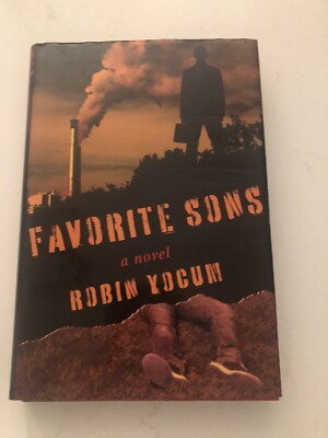Favorite Sons : A Novel by Robin Yocum (2011, Hardcover) 9781611450040 ...