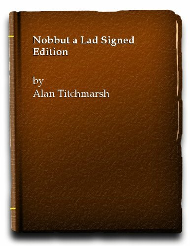 Nobbut a Lad Signed Edition By Alan Titchmarsh | eBay