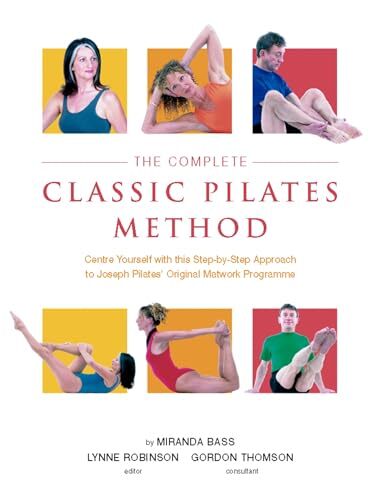 The Complete Classic Pilates Method..., Robinson, Lynne | eBay