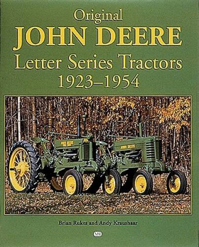Original John Deere Letter Series Tractors, 1923-1954 (Orig - VERY GOOD ...
