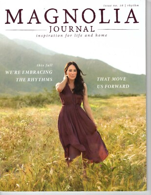THE MAGNOLIA JOURNAL Chip Joanna Gaines Magazine Rhythm Issue 16 | eBay
