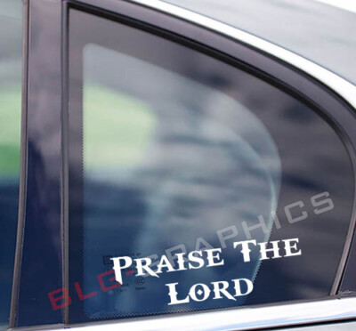 (2) Praise The Lord Sticker Decal Truck Car Bumper Window God Jesus ...