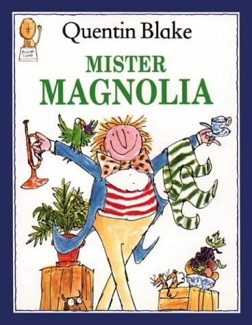 Mister Magnolia (Picture Lions), Blake, Quentin, Used; Good Book ...