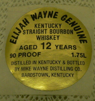 ELILAH WAYNE GENUINE-----MIKE WAYNE DISTILLING CO.-----( LABEL ) | eBay