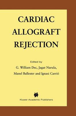 Cardiac Allograft Rejection by Manel Ballester, Jagat Narula, G ...
